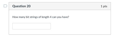 solved question 20 1 pts how many bit strings of length 4