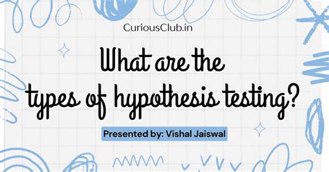 What Are The Types Of Hypothesis Testing
