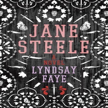 Jane Steele By Lyndsay Faye Books You Should Read Good Books Books