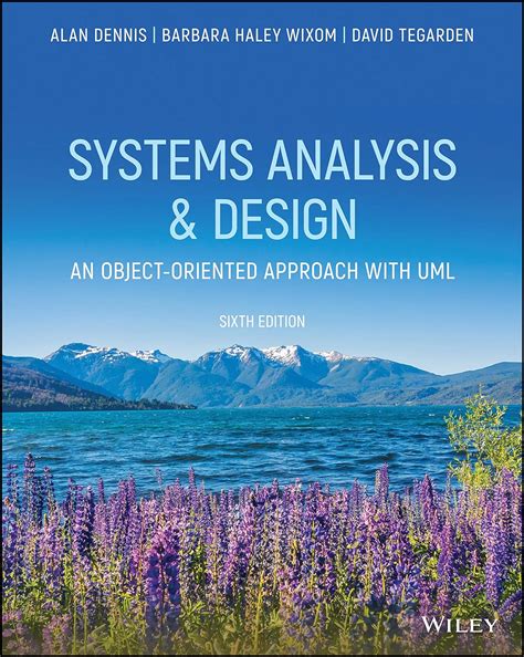 systems analysis and design an object oriented approach with uml dennis alan wixom barbara