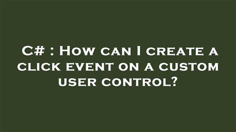 C How Can I Create A Click Event On A Custom User Control Youtube