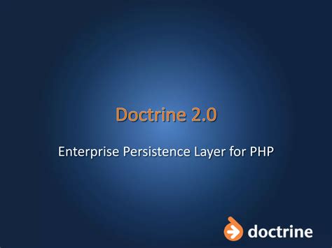 Doctrine 20 Enterprise Persistence Layer For Php Ppt