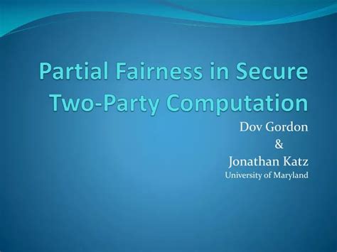 Ppt Partial Fairness In Secure Two Party Computation Powerpoint