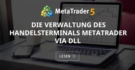 Die Verwaltung Des Handelsterminals Metatrader Via Dll Artikel über Mql4