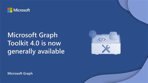 Microsoft Graph Toolkit V40 Is Now Generally Available