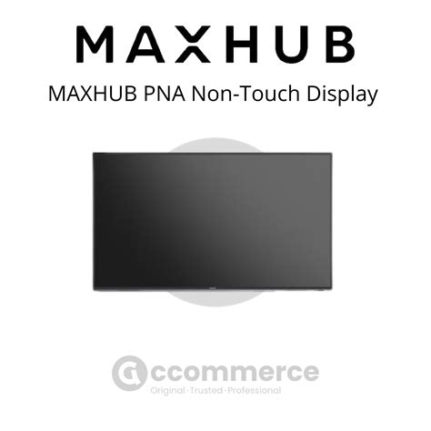 MAXHUB PNA Non Touch Display 4K Accommerce