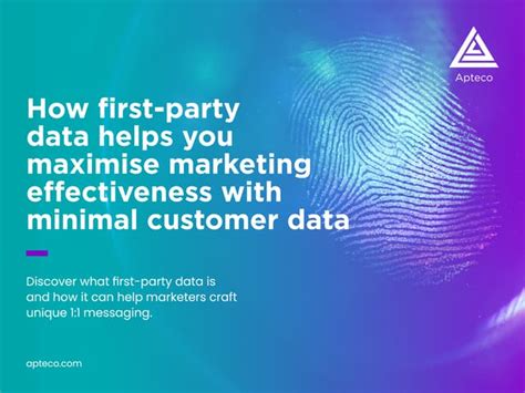 How First Party Data Helps You Maximise Marketing Effectiveness With Minimal Customer Data Pdf