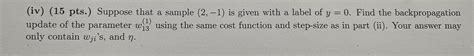 Solved Consider A Neural Network In Which The Chegg