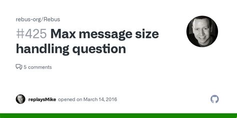 Max Message Size Handling Question Issue 425 Rebus Org Rebus GitHub