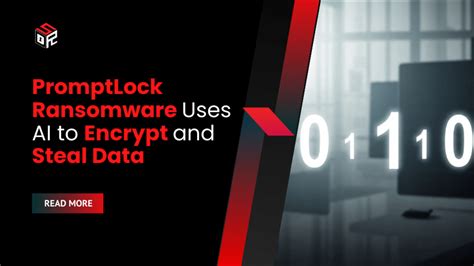 Promptlock Ransomware Uses Ai To Encrypt And Steal Data Cybersecurity