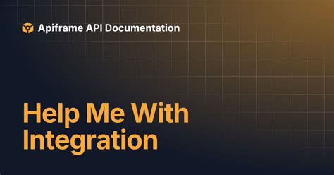 Help Me With Integration Apiframe API Documentation