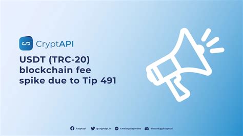 Usdt Trc 20 Blockchain Fee Spike Due To Tip 491