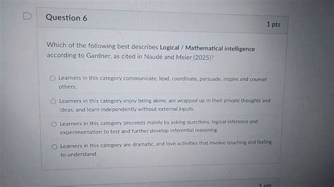 Question 6 Which Of The Following Best Describes Logical Mathematical