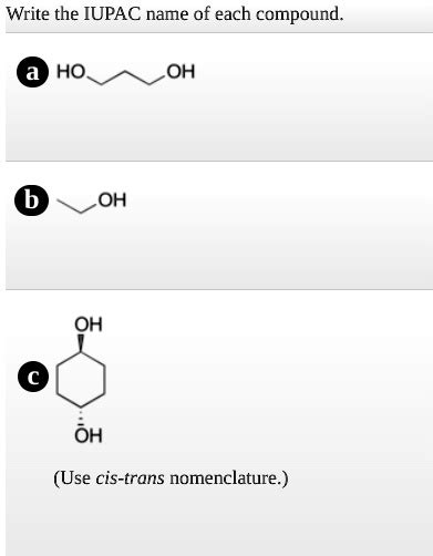 solved write the iupac name of each compound ho oh oh oh oh use cis