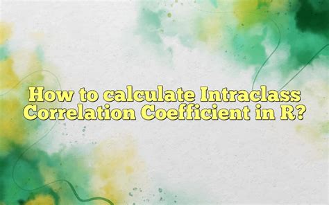 How To Calculate Intraclass Correlation Coefficient In R