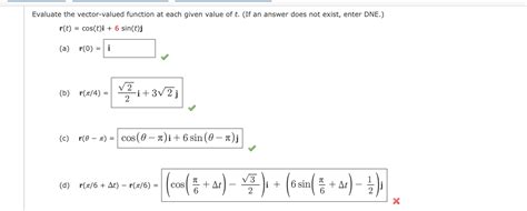 Solved Evaluate The Vector Valued Function At Each Given Chegg