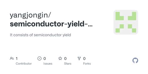 Github Yangjongin Semiconductor Yield Project It Consists Of Semiconductor Yield