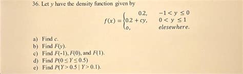 solved 36 let y have the density function given by
