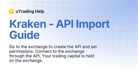 Kraken Api Import Guide Utrading Help