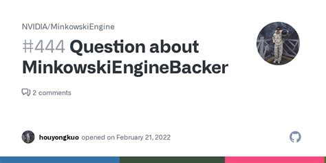 question about minkowskienginebackend · issue 444 · nvidia minkowskiengine · github