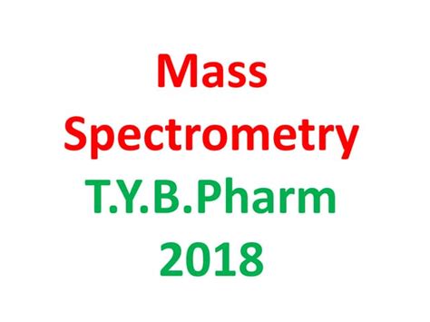 Mass Spectroscopy And Its Instrumentation Pptx