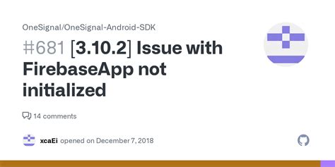 3102 Issue With Firebaseapp Not Initialized · Issue 681 · Onesignalonesignal Android Sdk