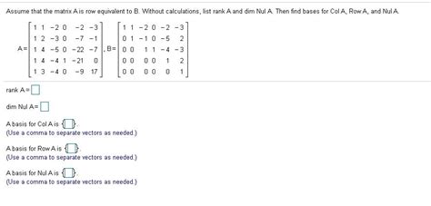 Solved Assume That The Matrix Ais Row Equivalent To B Chegg Com