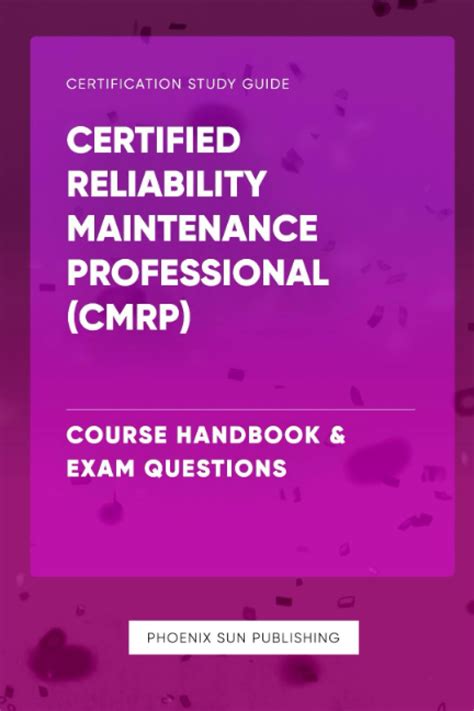 Certified Reliability Maintenance Professional Cmrp Course Handbook And Exam Questions