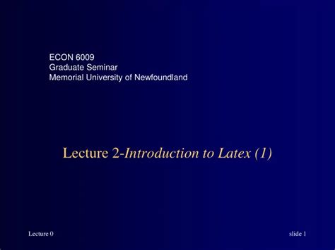 [ppt] lecture 2 introduction to latex 1 lecture 0 slide 1 the powerpoint presentation 910512