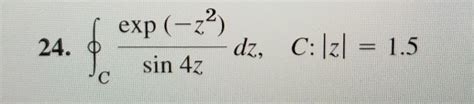 solved 14 25 residue integration evaluate