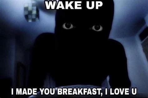 Wake Up I Made You Breakfast I Love U Ifunny