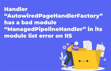 Handler Autowiredpagehandlerfactory Has A Bad Module