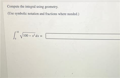 Solved Compute The Integral Using Geometry Use Symbolic