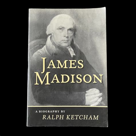 James Madison By Ralph Ketcham Expedition Antiques