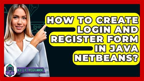 How To Create Login And Register Form In Java Netbeans Next Lvl Programming Youtube