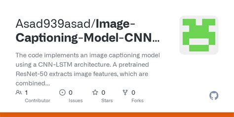 Github Asad939asadimage Captioning Model Cnn Lstm The Code