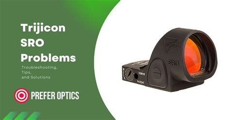 Trijicon Sro Problems Troubleshooting And Solutions
