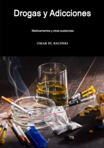 Drogas Y Adicciones Medicamentos Y Otras Sustancias Spanis Cuotas