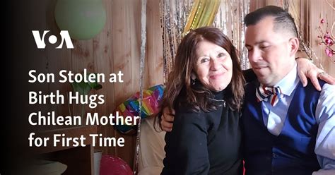 Son Stolen At Birth Hugs Chilean Mother For First Time