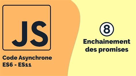 Code Asynchrone Avec Javascript 08 Enchainement Des Promises En