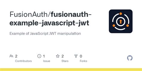 Github Fusionauthfusionauth Example Javascript Jwt Example Of Javascript Jwt Manipulation