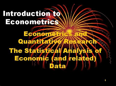 Introduction To Econometrics And Quantitative Research The Statistical