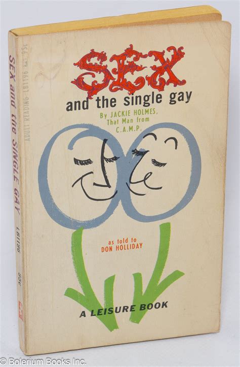 Sex And The Single Gay By Jackie Holmes That Man From C A M P As