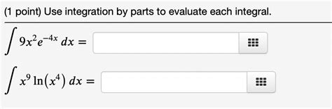 solved 1 point use integration by parts to evaluate each