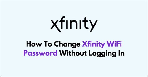How To Change Xfinity WiFi Password Without Logging In NetworkBuildz