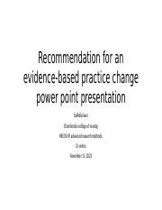 Power Point Week 7 Pptx Recommendation For An Evidence Based Practice Change Power Point
