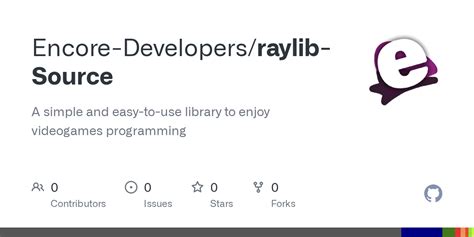 Github Encore Developersraylib Source A Simple And Easy To Use