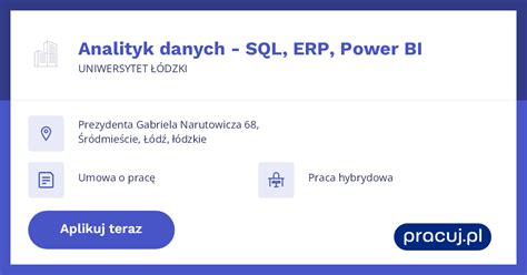 Oferta Pracy Analityk Danych Sql Erp Power Bi Uniwersytet ŁÓdzki Łódź