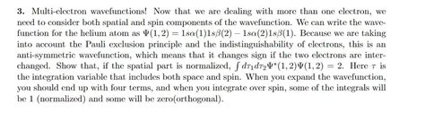 Solved 3 Multi Electron Wavefunctions Now That We Are