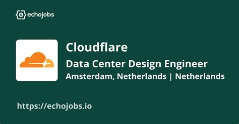 Cloudflare Is Hiring Data Center Design Engineer Amsterdam Netherlands Netherlands Rechojobs